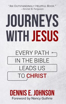 Journeys With Jesus: Every Path in the Bible Leads Us to Christ – Koorong