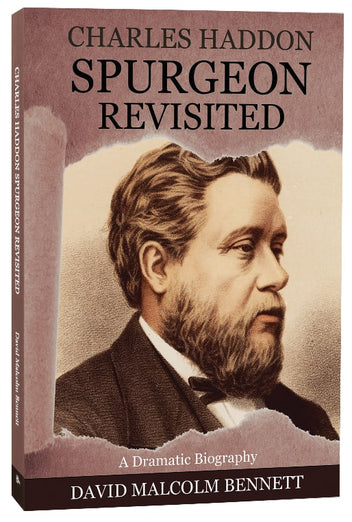 Charles Haddon Spurgeon Revisited – Koorong